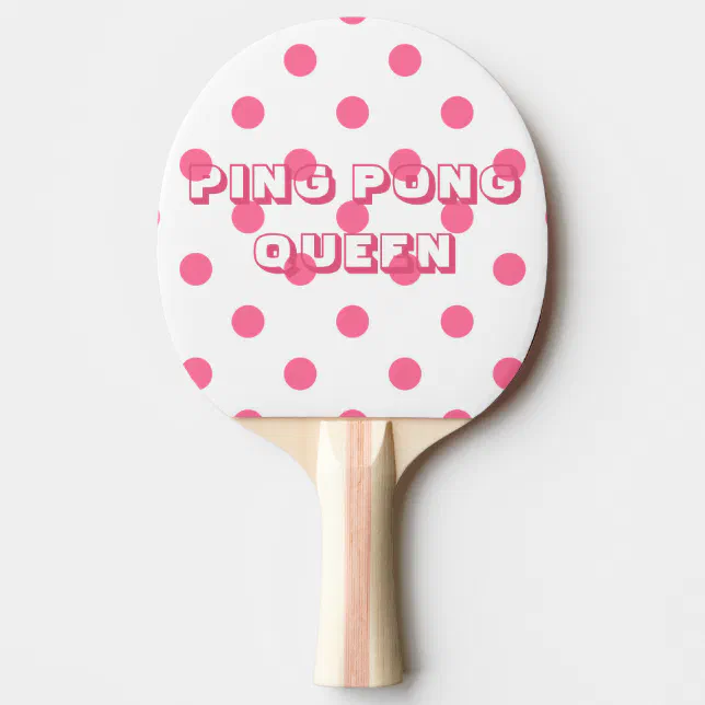 Pink Polkadots | PING PONG QUEEN Ping-Pong Paddle | Zazzle