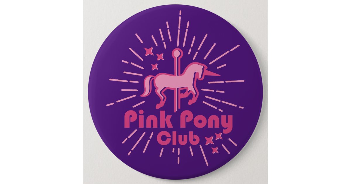 Pink Pony Club Button | Zazzle