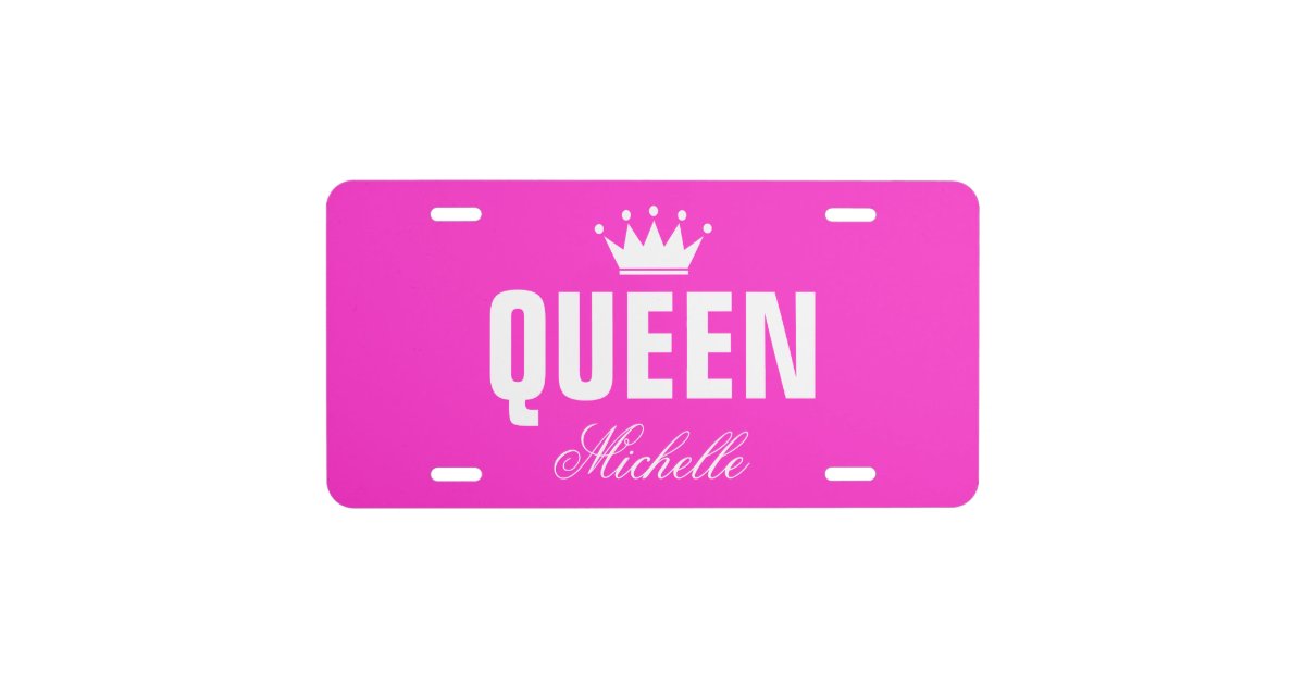Pink queen license plate with personalized name | Zazzle