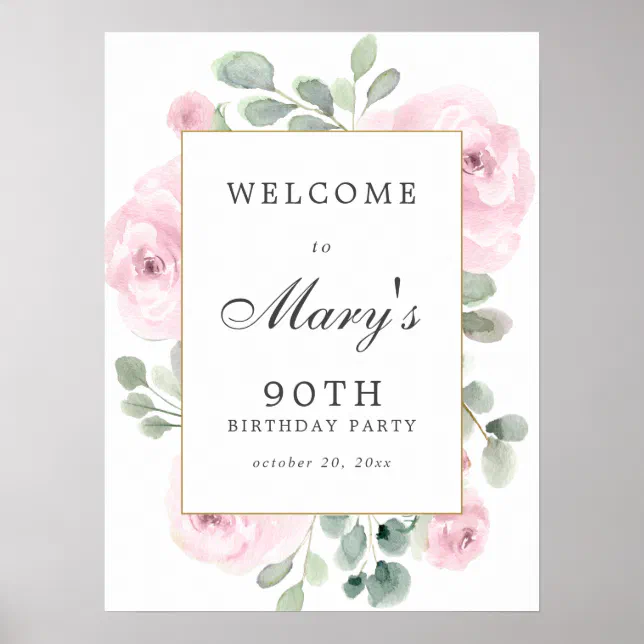 Pink Rose Floral 90th Birthday Welcome Sign | Zazzle