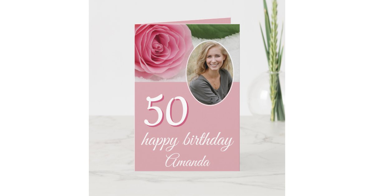 Pink Rose Flower Photo Floral 50th Birthday Card | Zazzle