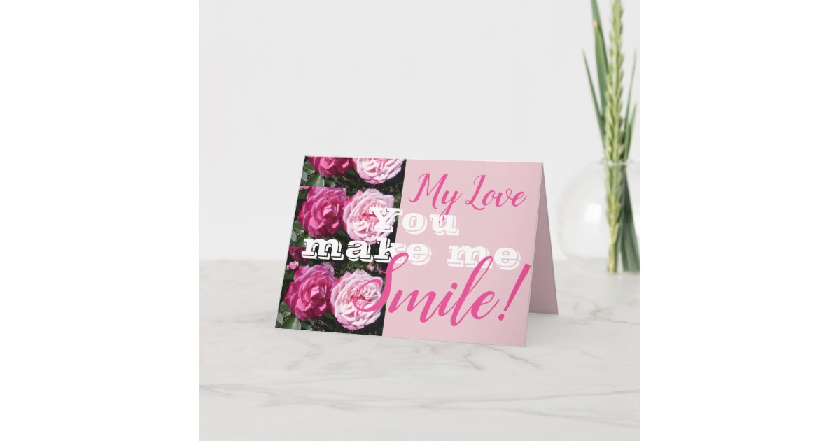 Pink Rose Flower You Make Me Smile Birthday Card | Zazzle