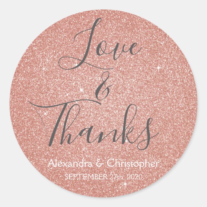Pink Rose Gold Glitter and Sparkle Love & Thanks Classic Round Sticker ...