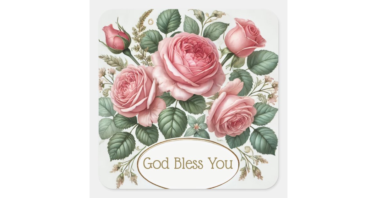 Pink Roses God Bless You Religious Square Sticker | Zazzle