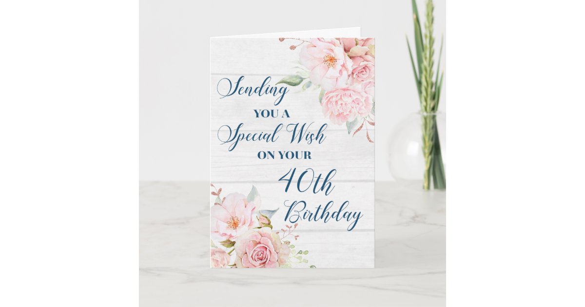 Pink Rustic Flowers Happy 40th Birthday Card | Zazzle