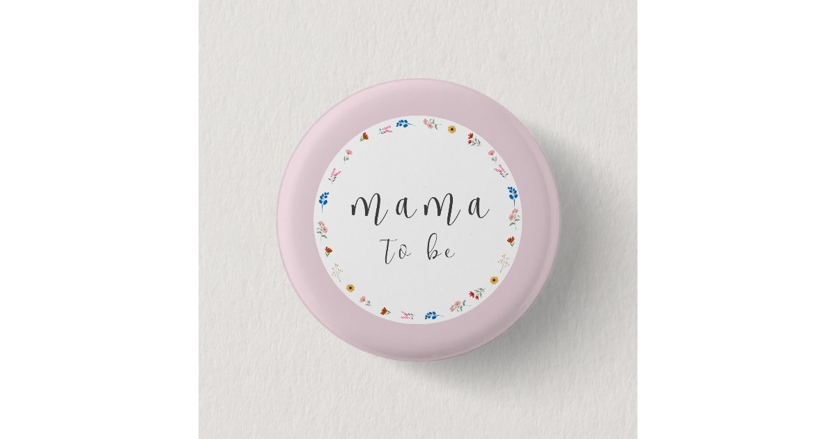 Pink Simple Wildflower Mama to be Baby Shower Button | Zazzle