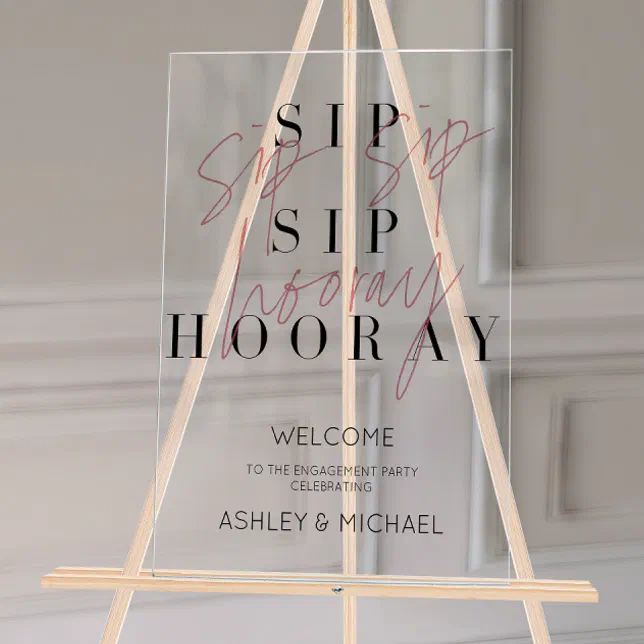 Pink Sip Sip Hooray Engagement Party Welcome Acrylic Sign | Zazzle