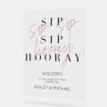 Pink Sip Sip Hooray Engagement Party Welcome Acrylic Sign | Zazzle