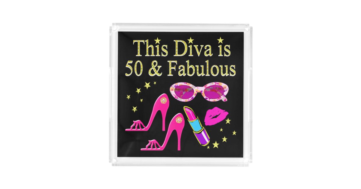 PINK THIS DIVA IS 50 & FABULOUS DESIGN ACRYLIC TRAY | Zazzle