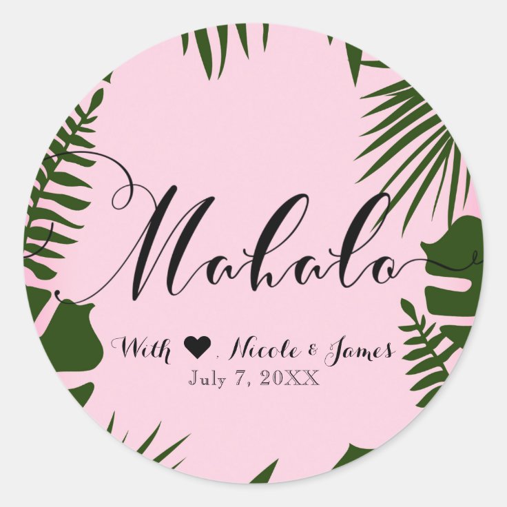 Pink Tropical Green Leaves Beach Wedding Mahalo Classic Round Sticker ...