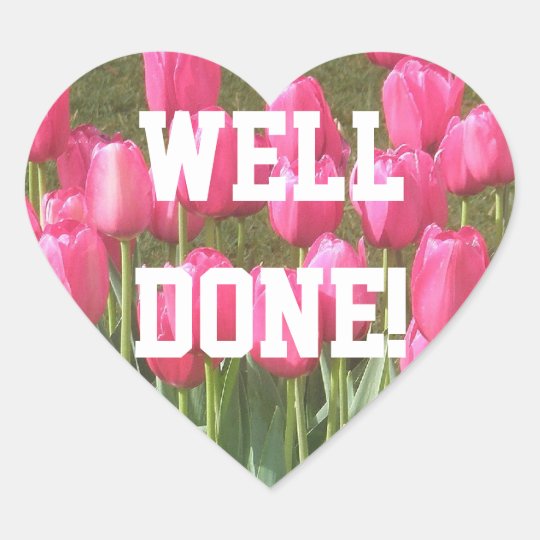 Pink Tulip Well Done Heart Shaped Stickers | Zazzle.com