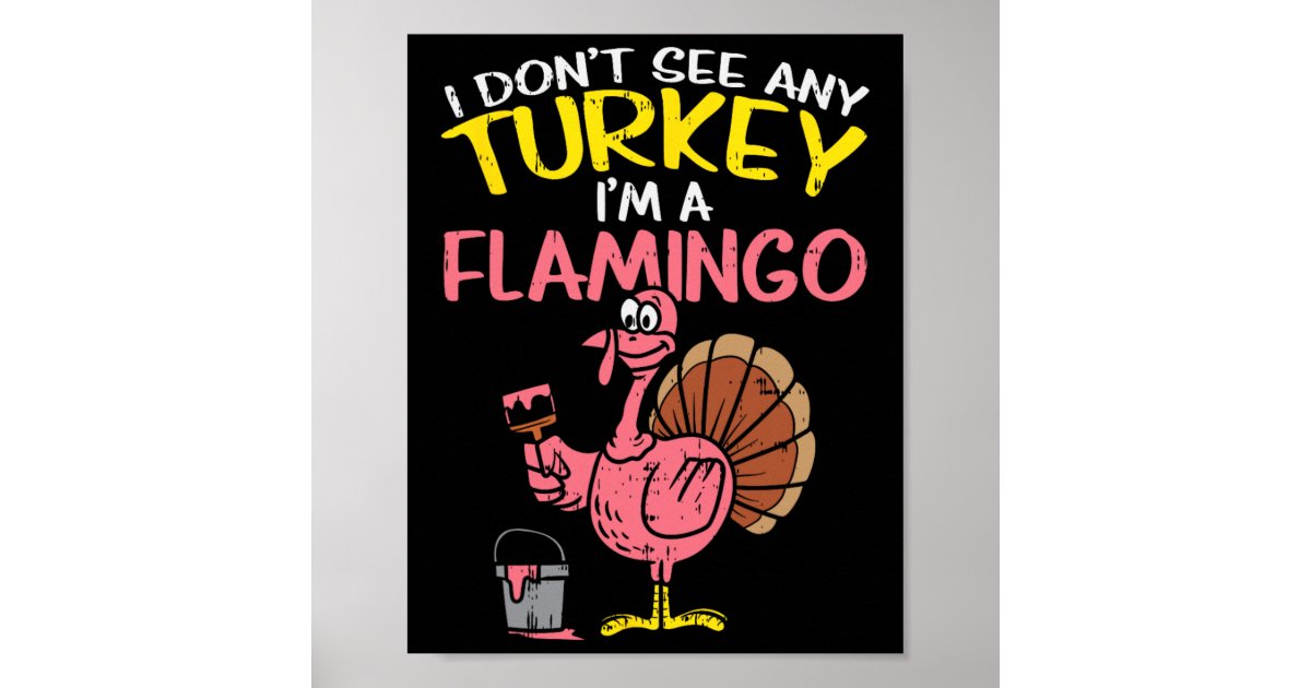 Pink Turkey Flamingo Fun Thanksgiving Animal Lover Poster | Zazzle