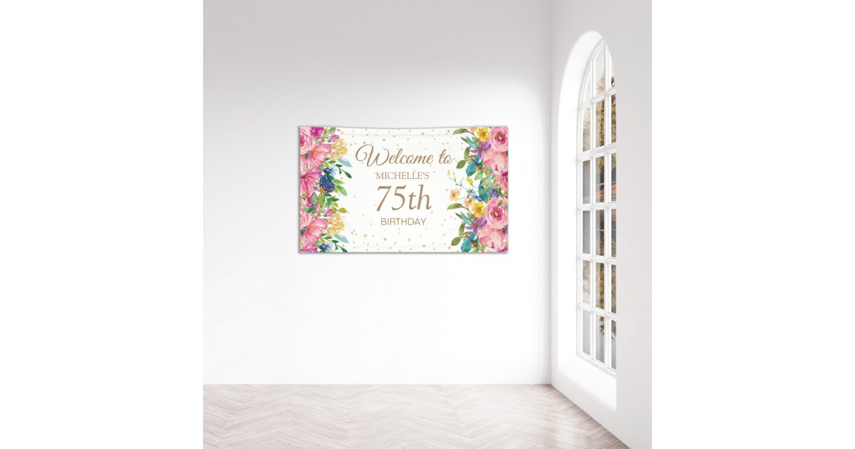 Pink Yellow Floral Glitter 75th Birthday Welcome Banner | Zazzle