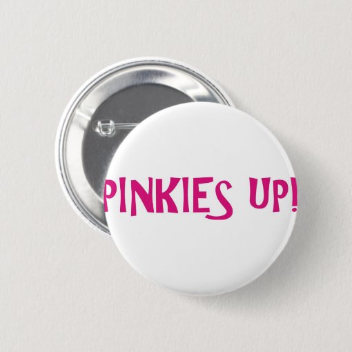 PINKIES PINK PINBACK BUTTON | Zazzle
