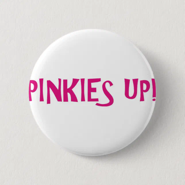 PINKIES PINK PINBACK BUTTON | Zazzle