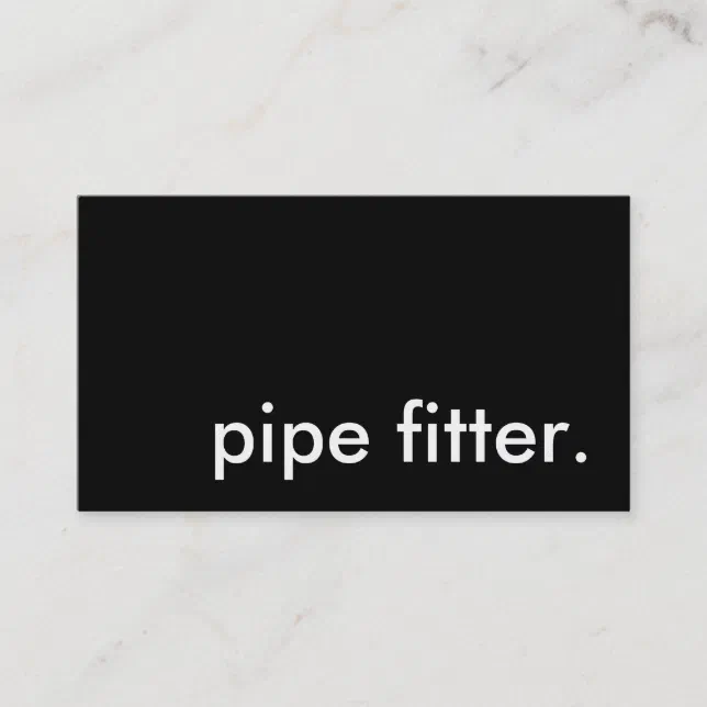 pipe fitter. business card | Zazzle