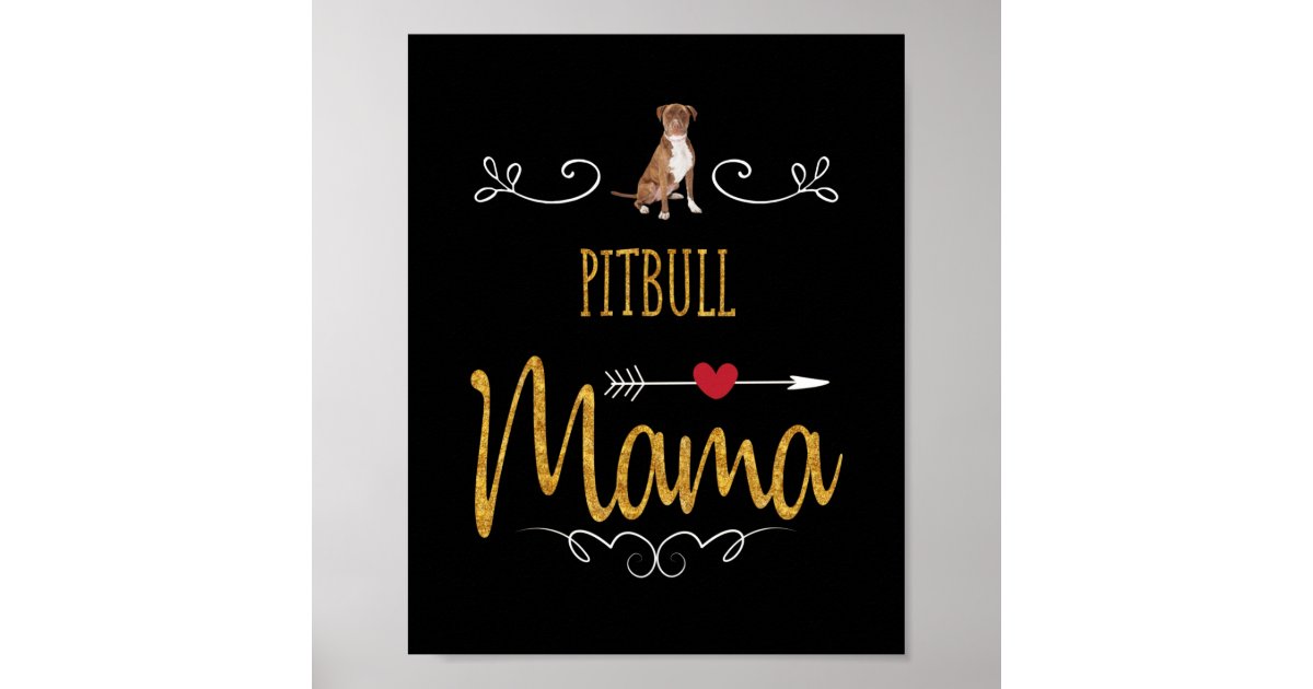 Pitbull love mama so much poster | Zazzle