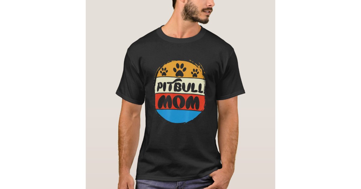 Pitbull Mom Cool Pitbull Owner Cute Pittie T-Shirt | Zazzle