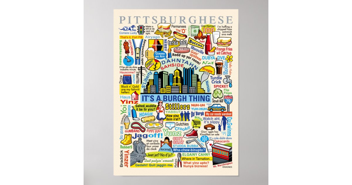 Pittsburgh Language Fun Pittsburghese Artwork Poster | Zazzle
