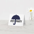 Pity Party Card | Zazzle