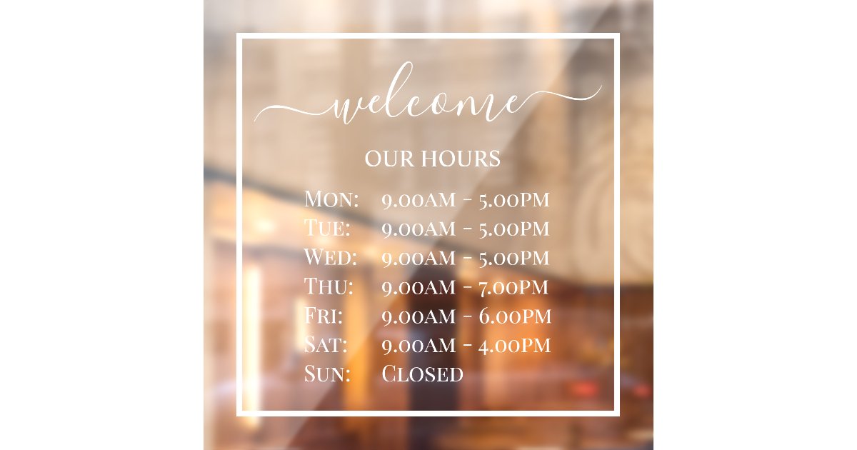 PixDezines Welcome Business Hours DIY Colors Window Cling | Zazzle