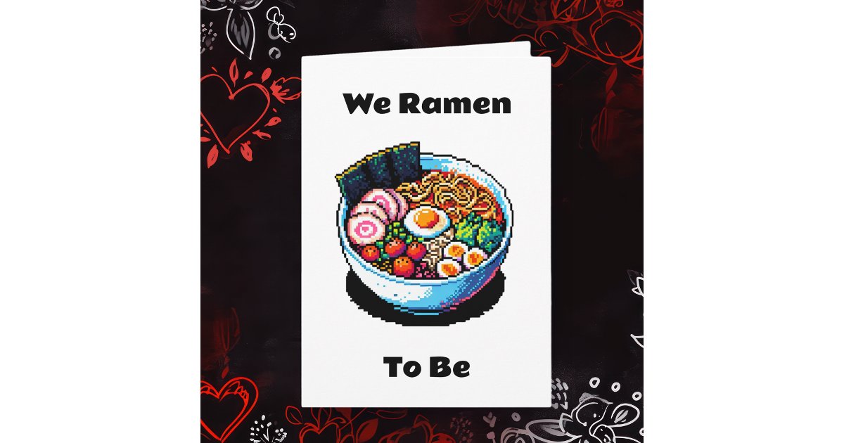 Pixel Art Ramen Noodles Pun Funny Valentine's Day Card | Zazzle