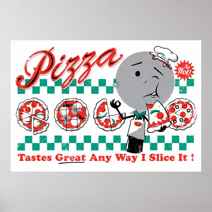 Pizza Any Way I Slice It Retro Print | Zazzle