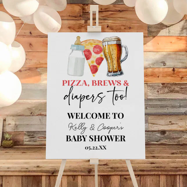 Pizza Brews Diapers Too! Baby Shower Welcome Sign | Zazzle