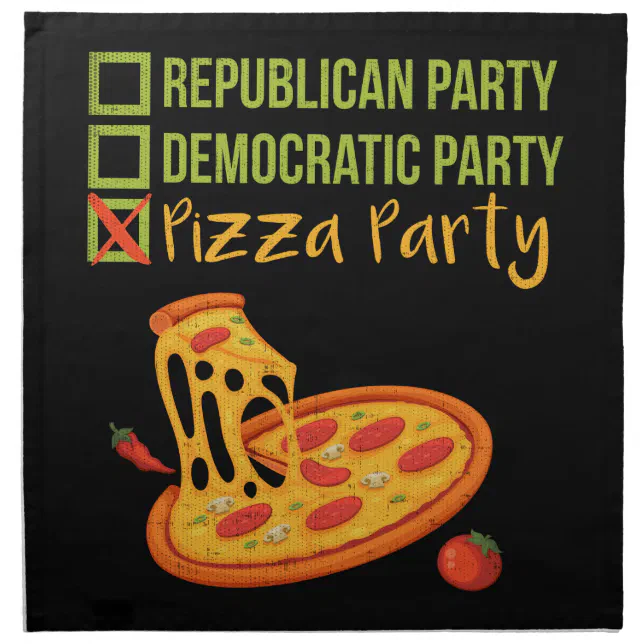 Pizza Party - Funny Novelty Voting Political Cloth Napkin | Zazzle
