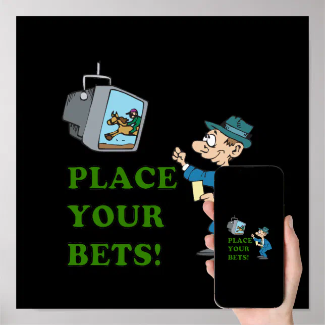 Place Your Bets Poster | Zazzle