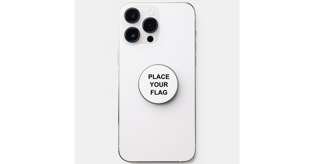 Place Your Flag Template PopSocket | Zazzle