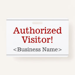 Plain "Authorized Visitor!" Badge | Zazzle