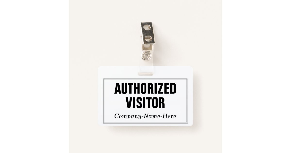 Plain, Elegant "AUTHORIZED VISITOR" Badge | Zazzle
