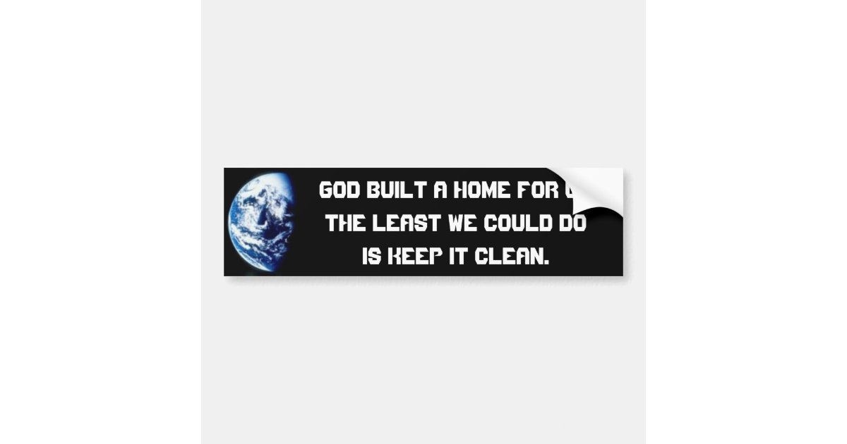 Planet Earth our Home Bumper Sticker | Zazzle