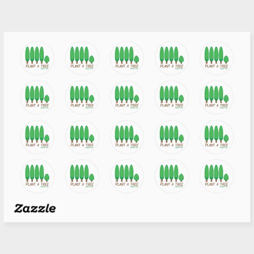 Plant a Tree - Arbor Day Classic Round Sticker | Zazzle