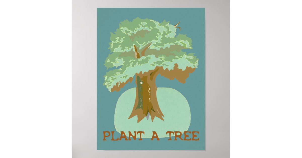 Plant a Tree Poster | Zazzle
