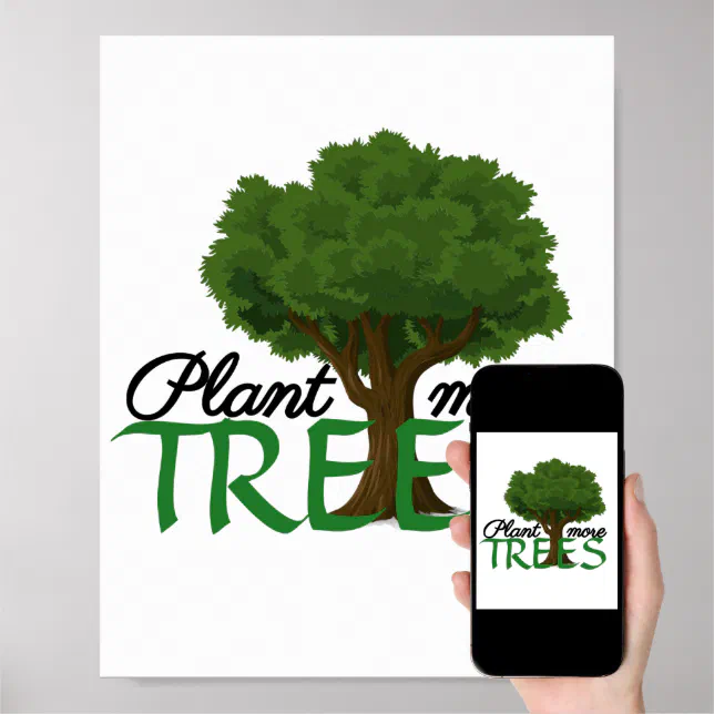 Plant more trees - tree design and quote poster | Zazzle
