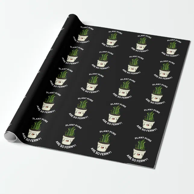 Plant Puns Are So Ferny Funny Fern Pun Dark BG Wrapping Paper | Zazzle