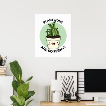 Plant Puns Are So Ferny Funny Fern Pun Poster | Zazzle