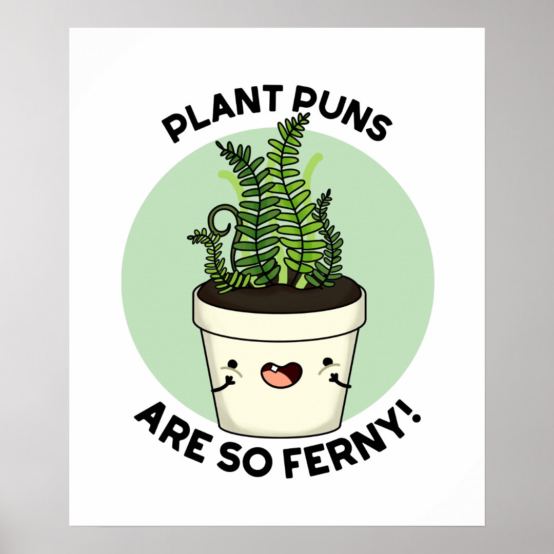 Plant Puns Are So Ferny Funny Fern Pun Poster | Zazzle