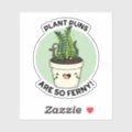 Plant Puns Are So Ferny Funny Fern Pun Sticker | Zazzle