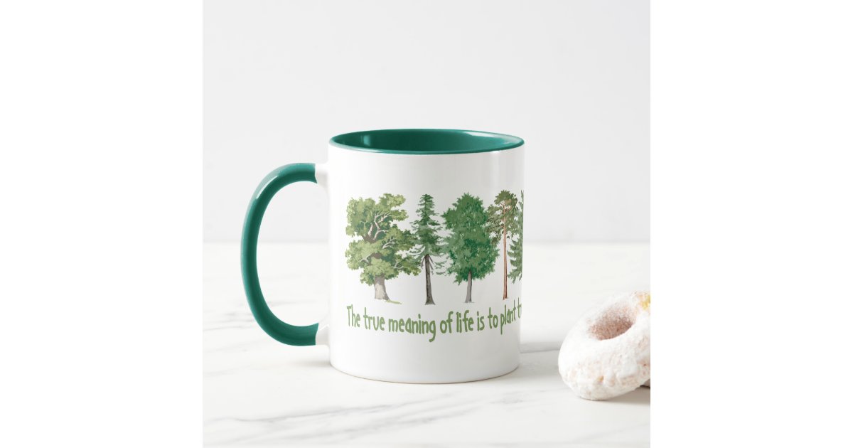 Plant Trees Mug | Zazzle.com