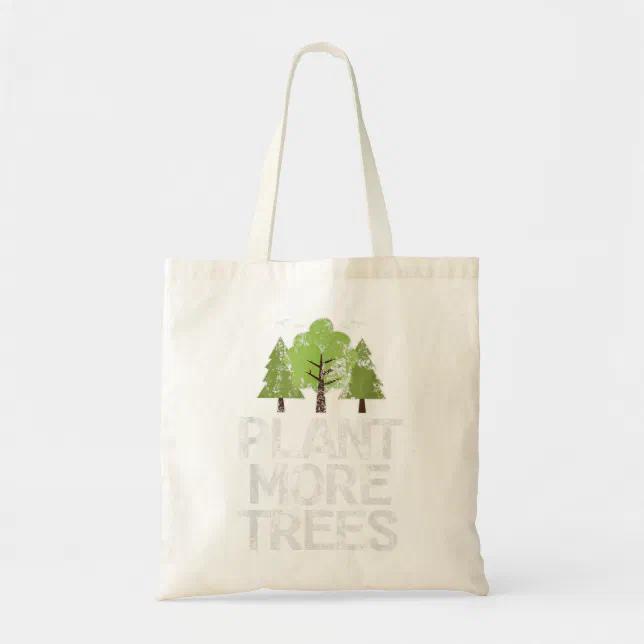 Plant Trees Tree Hugger Earth Day Arbor Day Tote Bag | Zazzle
