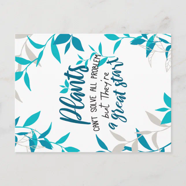 Plants can't solve all problem but a great start postcard | Zazzle