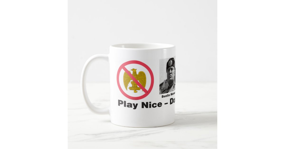 Play Nice––Mussolini-Trumpolini mug | Zazzle