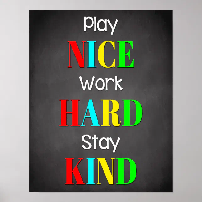 Play Nice Work Hard Inspirational Classroom Poster | Zazzle