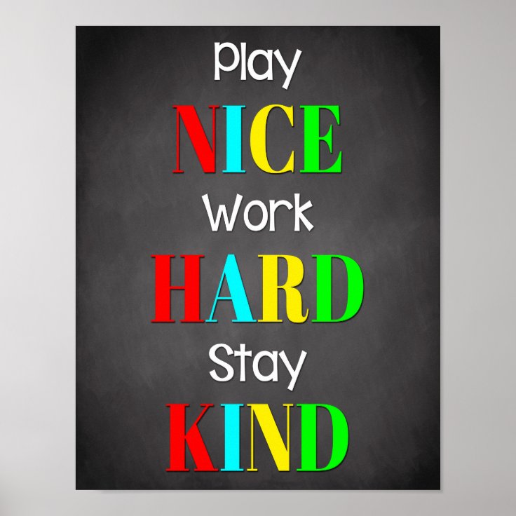 Play Nice Work Hard Inspirational Classroom Poster | Zazzle