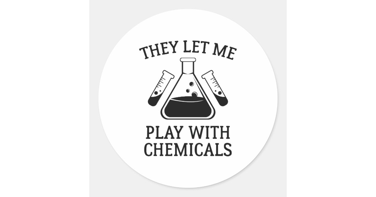 Play With Chemicals Classic Round Sticker | Zazzle