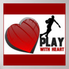 Play With Heart Basketball Poster | Zazzle.com