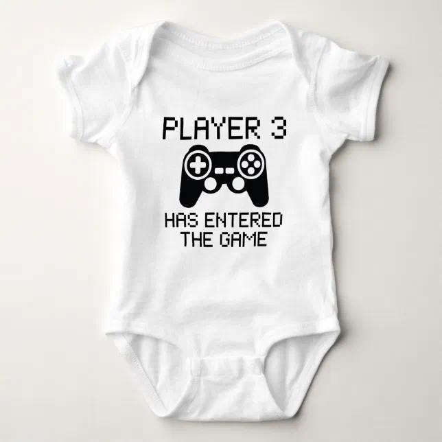 Player 3 Has Entered The Game Baby Bodysuit | Zazzle